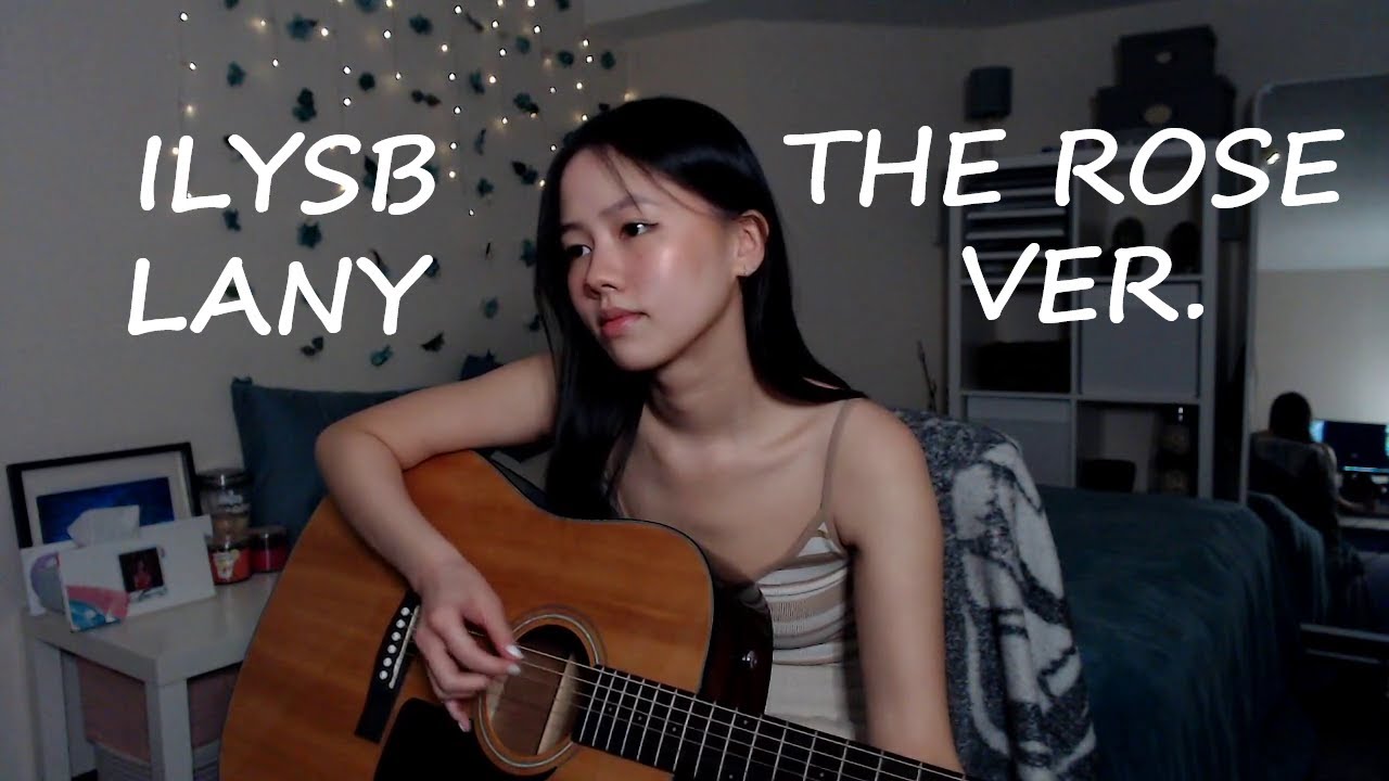 ILYSB - LANY - The Rose Ver. (Cover by Yooie) - YouTube
