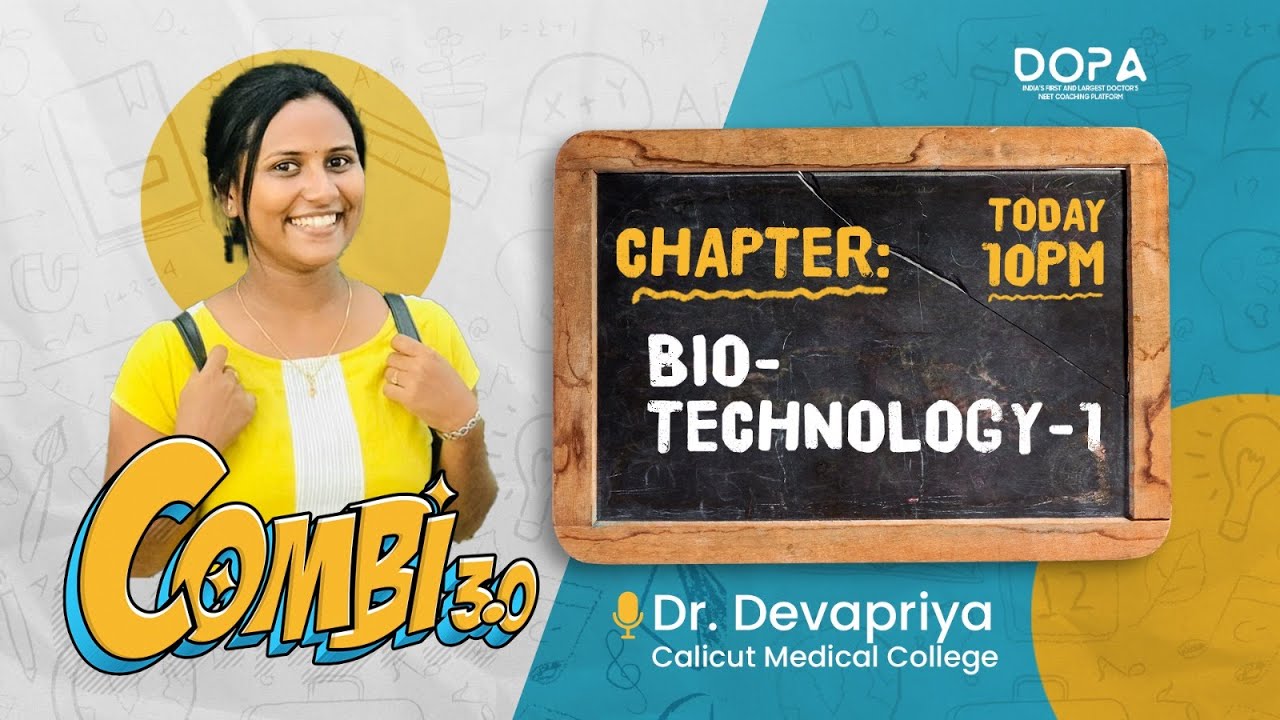 Biotechnology 1 | Biology | Combi 3.0 | NEET 2024 | Dr Devapriya - YouTube