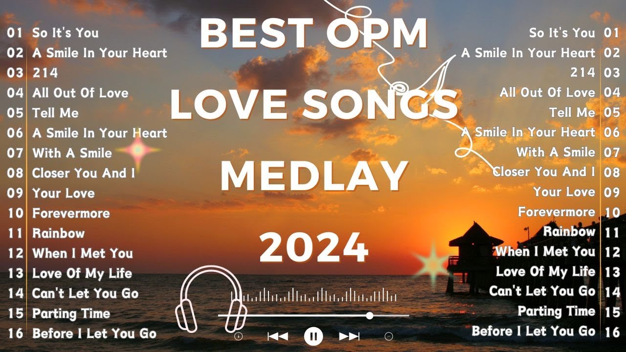 Best OPM Love Songs Medley: Timeless Filipino Classics Compilation ...