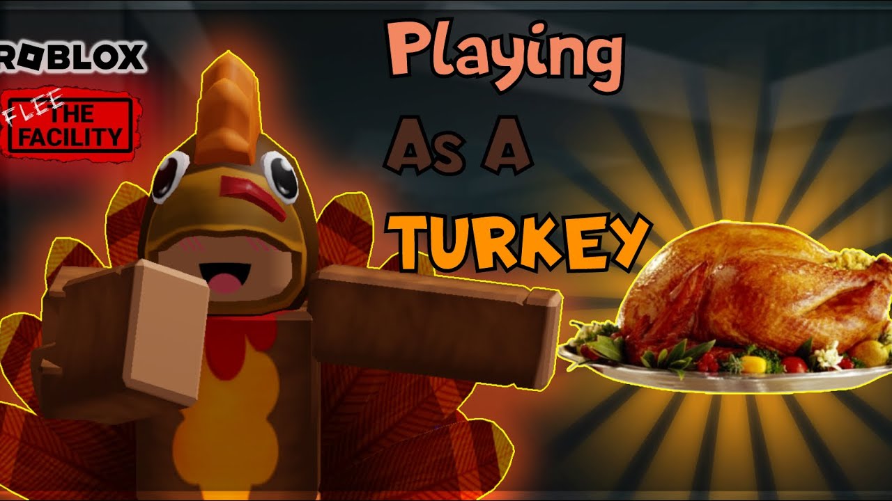 Play As A Turkey🦃 (Happy Thanksgiving🍗) In Roblox Flee The Facility 👾🎮 ...