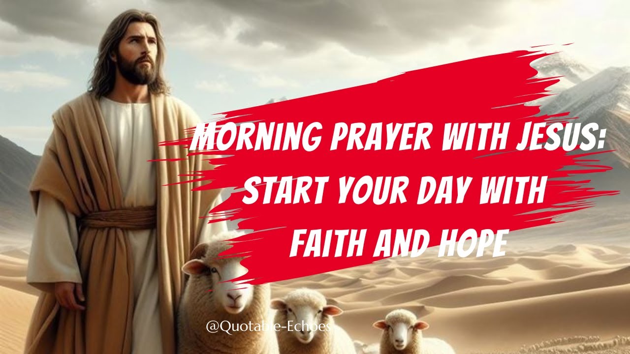 Morning Prayer with Jesus: Start Your Day with Faith and Hope ...