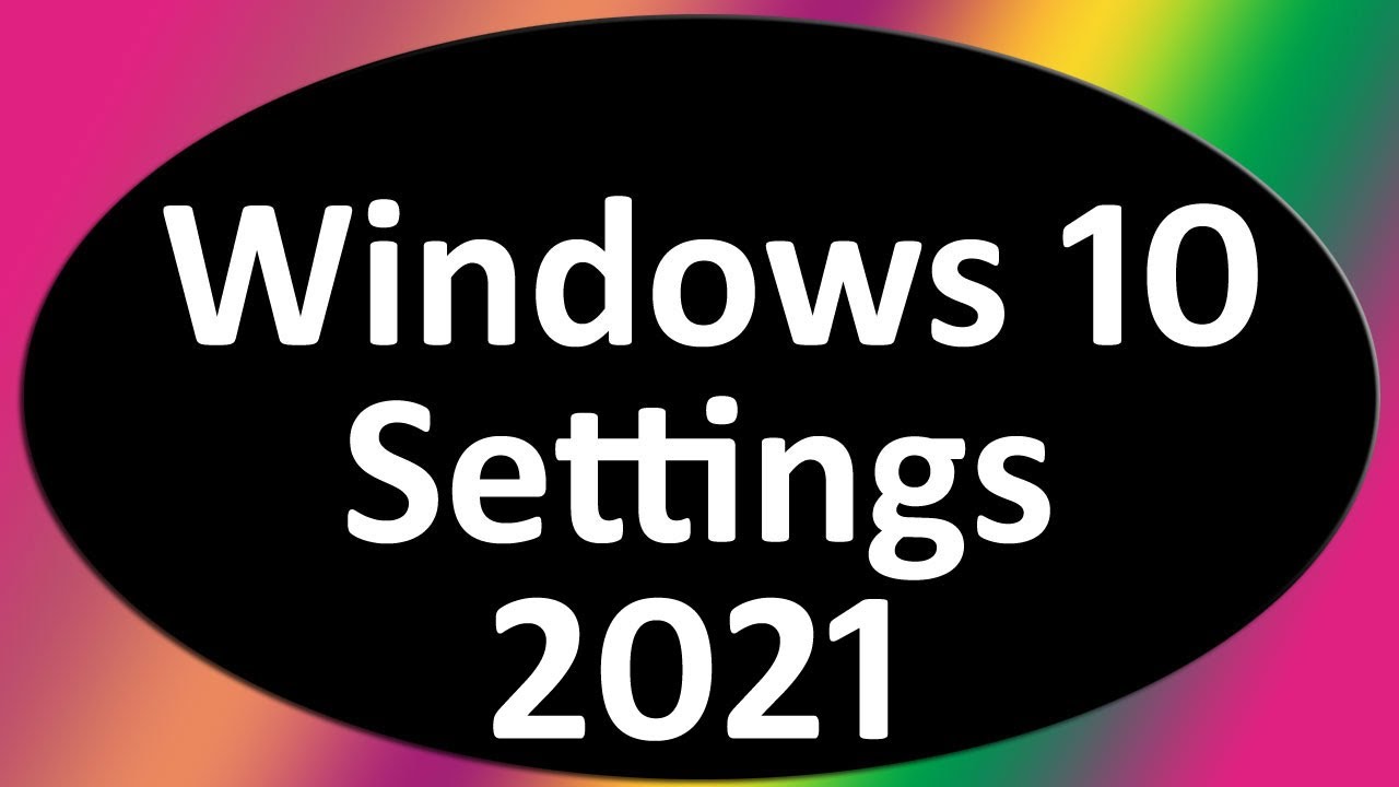 Windows 10 Settings You Should Change Right Now 2021 - YouTube