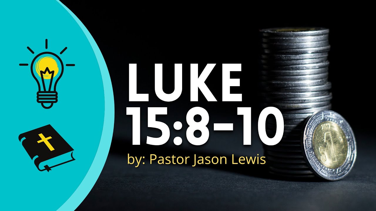 Luke 15:8-10 | The Lost Coin - YouTube
