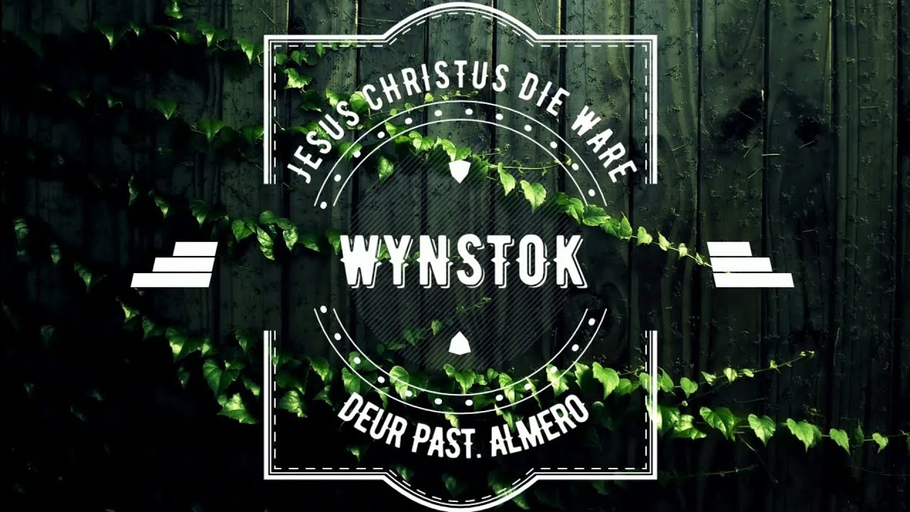 JESUS CHRISTUS DIE WARE WYNSTOK | Deur Past Alméro van Rensburg - YouTube