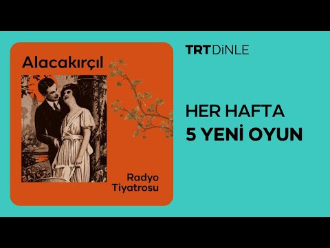 Radyo Tiyatrosu: Alacakırçıl | Romantik