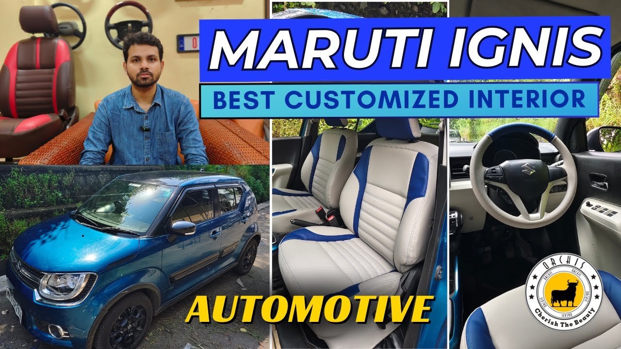 Maruti Ignis Premium Interior Upgrade | Custom Ice Grey & Blue Seat ...