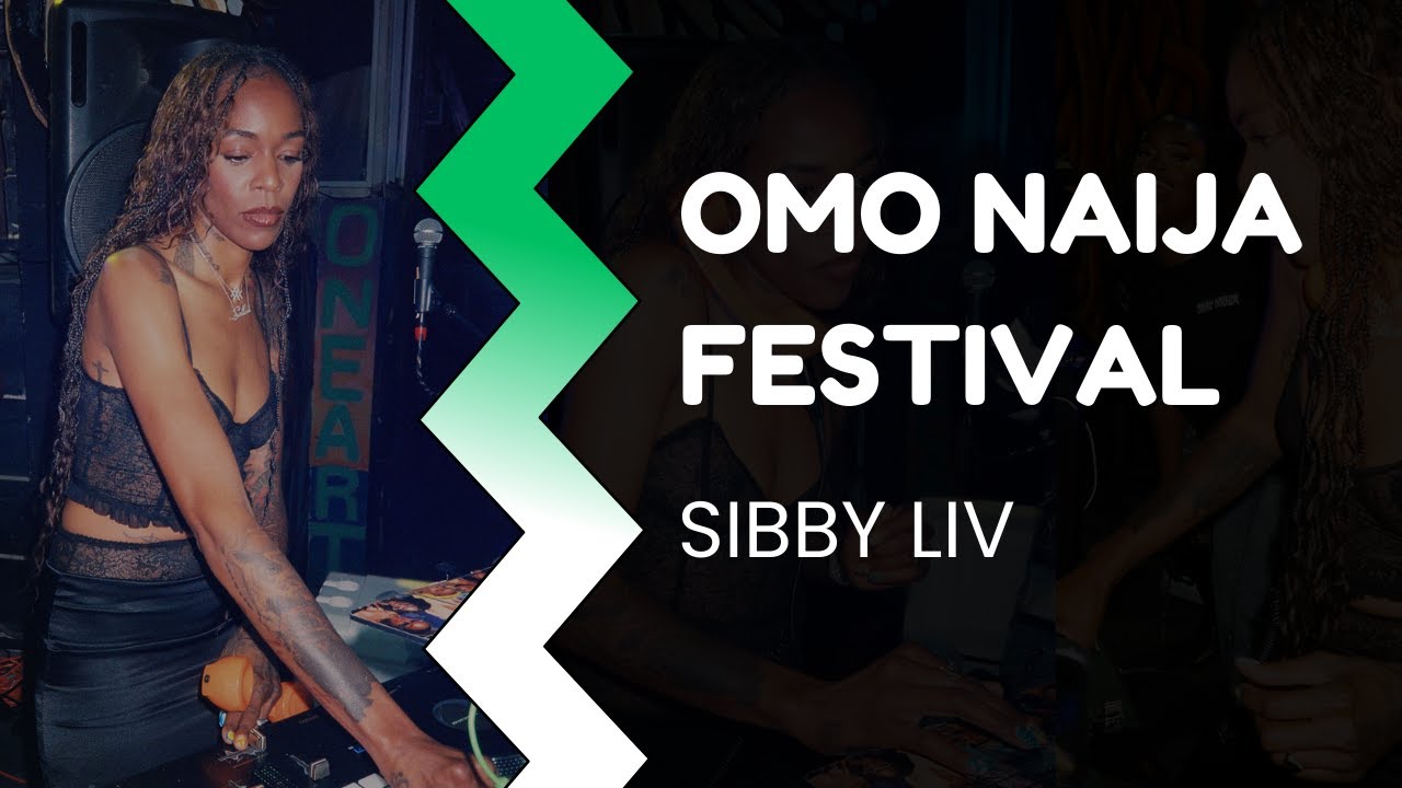 SIBBY LIV | OMO NAIJA FESTIVAL 2024 (AFROBEATS, AMAPIANO, JERSEYCLUB ...