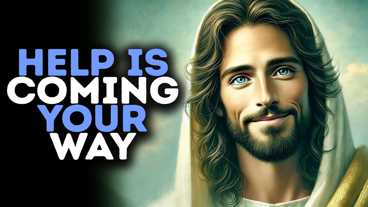 God Says: Help Is Coming Your Way / Gods Message Now / God Message Today / God Say - YouTube