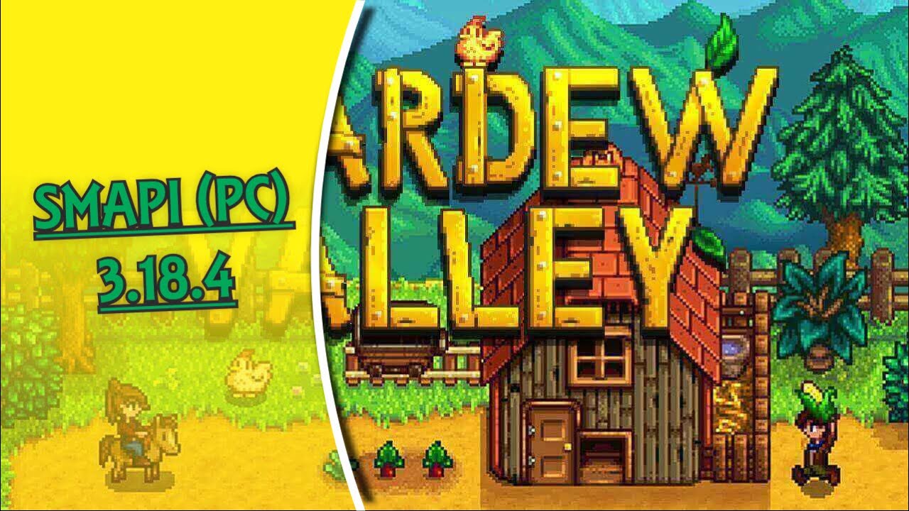 SMAPI 3.18.4 (PC) - YouTube
