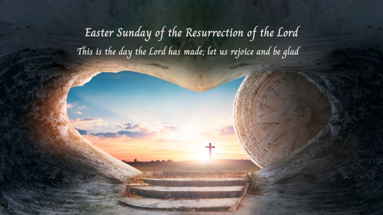 Easter Sunday of the Resurrection of the Lord - YouTube