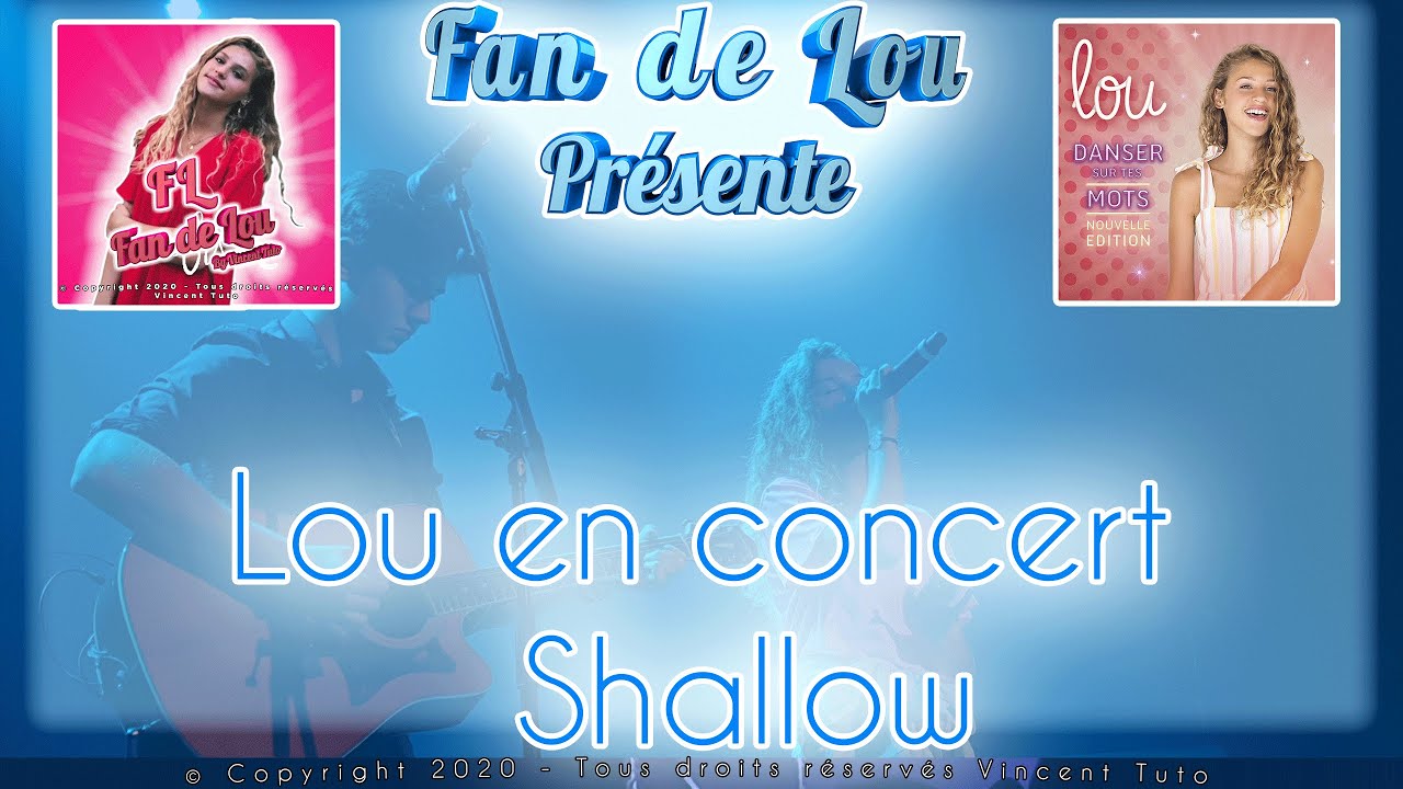 Lou en concert / Shallow ♫ (Casino de Paris) - YouTube