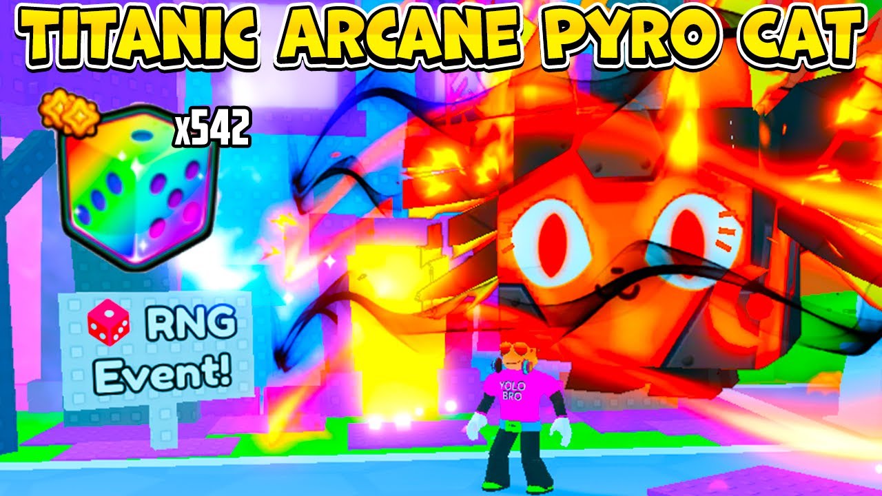 ВЫБИЛ TITANIC ARCANE PYRO CAT В RNG ИВЕНТЕ В PET SIMULATOR 99 В РОБЛОКС ...
