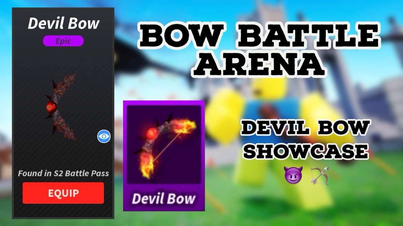Bow Battle Arena: Devil Bow Showcase 😈🏹 - YouTube