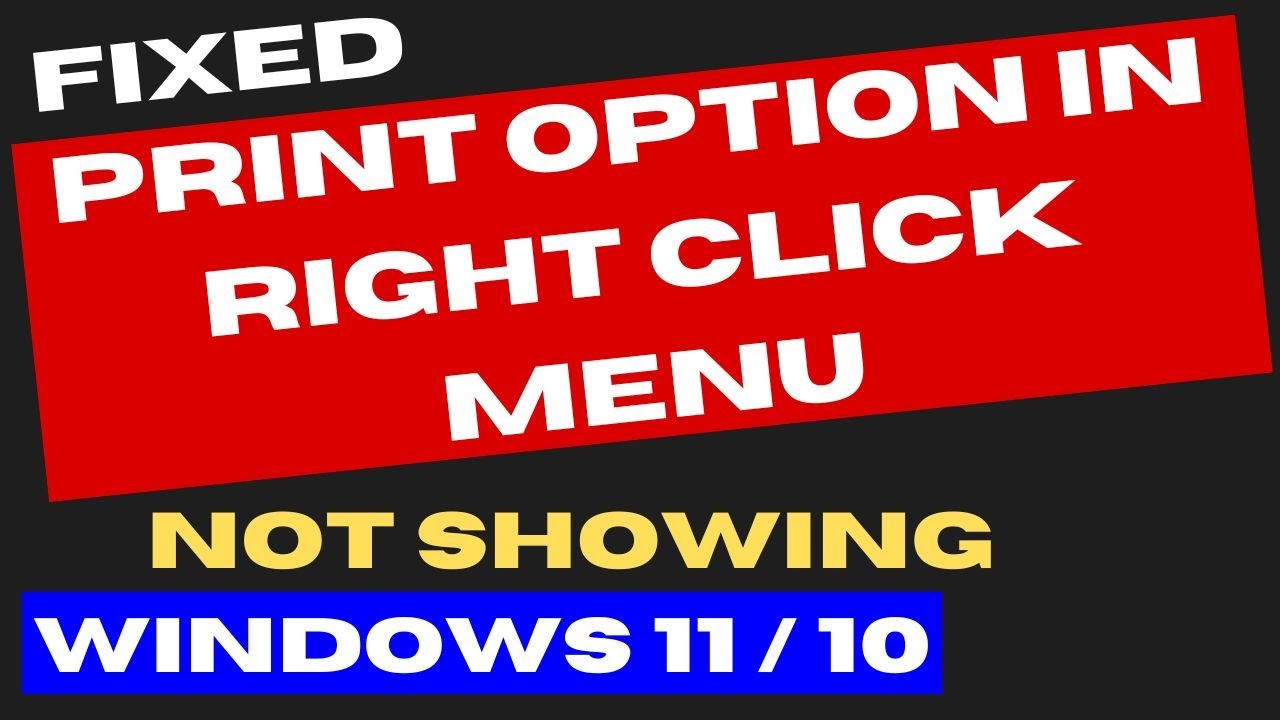 Print Option In Right Click Context Menu Not Showing In Windows 11 Print Option In Right Click Context Menu Not Showing In Windows 11