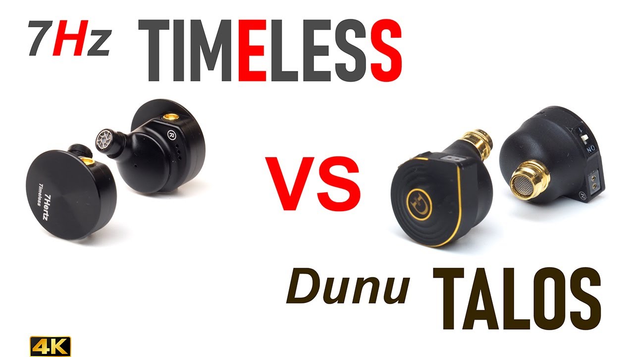 7Hz Timeless vs Dunu Talos - YouTube
