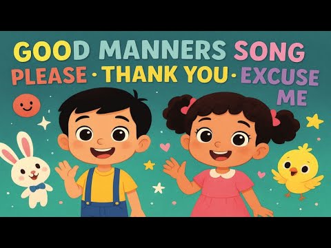 😊 Magic Words Song – Please, Thank You, Excuse Me | Good Manners Kids ...