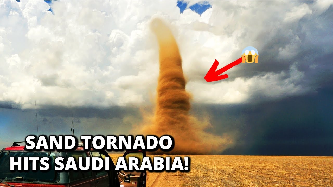 Huge Sand Tornado Touches Down in Saudi Arabia Near Sakaka|Huge Tornado ...