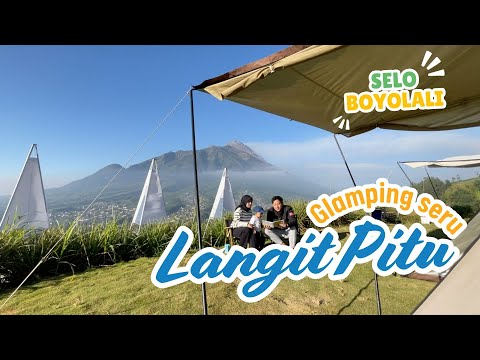Rekomendasi Wisata Glamping Seru di Langit Pitu Selo Boyolali dengan ...