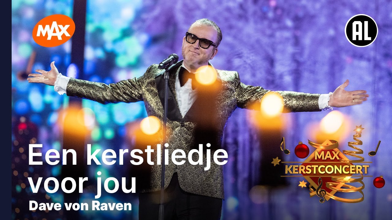 Dave von Raven - Een kerstliedje voor jou | MAX KERSTCONCERT - YouTube