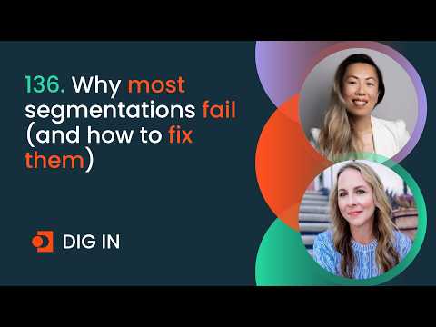 137. Why most segmentations fail (and how to fix them)