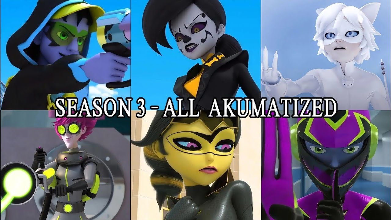 All Akumatized Characters in Season 3 | Miraculous Ladybug - YouTube