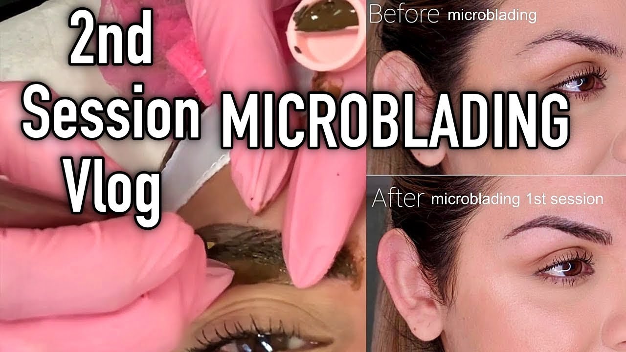 Getting My Eyebrows Microbladed - Before and After Results 2nd Session - YouTube