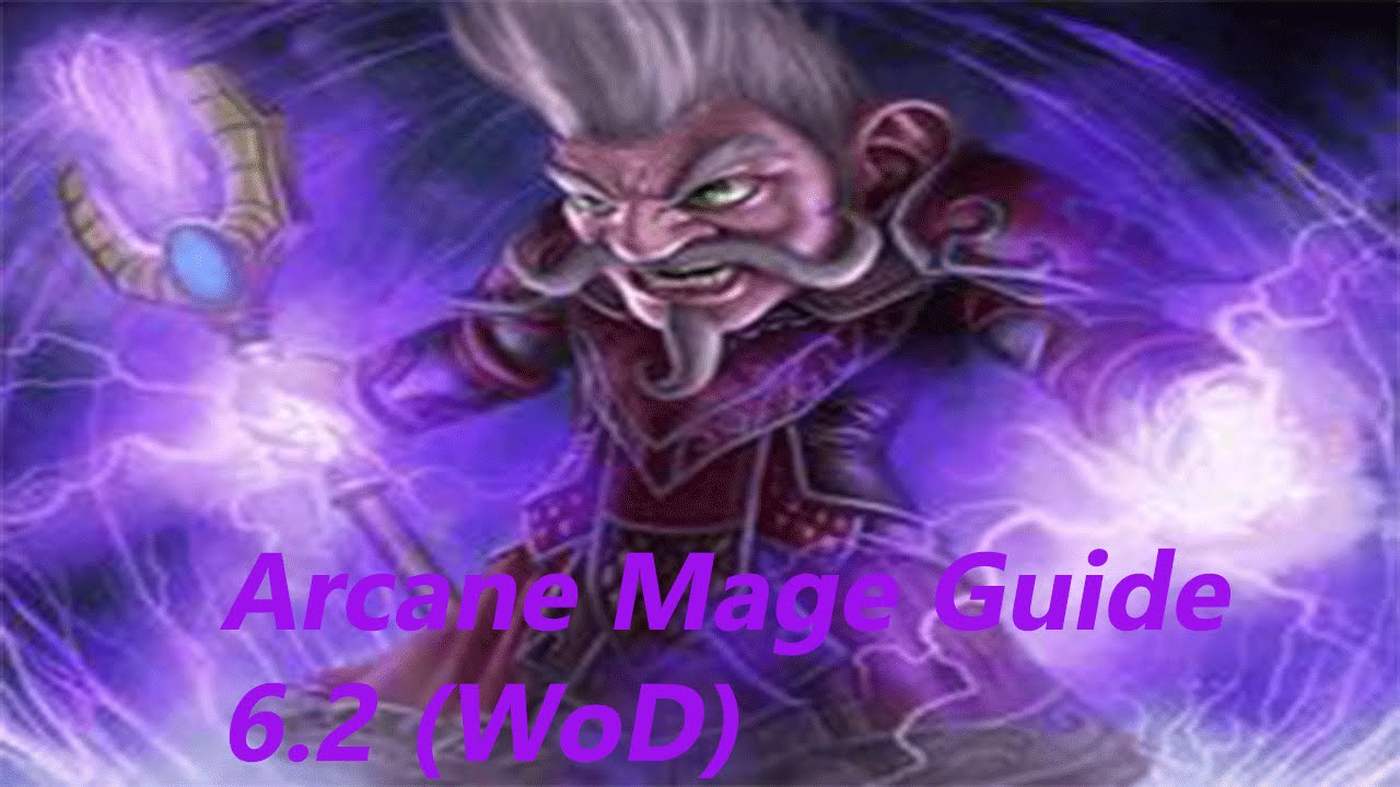 Arcane Mage Guide (Patch 6.2.3) - YouTube