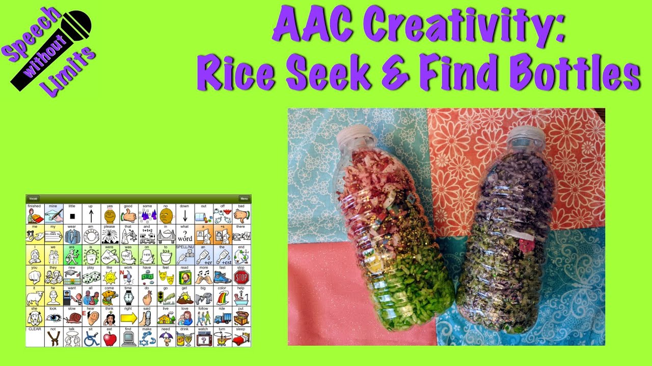 AAC Creativity: Rice Seek and Find Bottles - YouTube