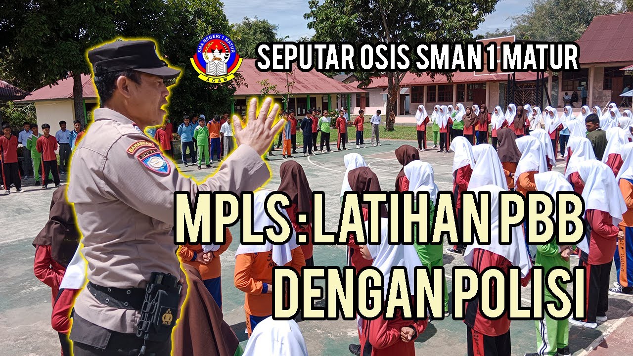 MPLS : Materi Baris-Berbaris dengan Polisi 🎥 Seputar OSIS SMAN 1 Matur ...