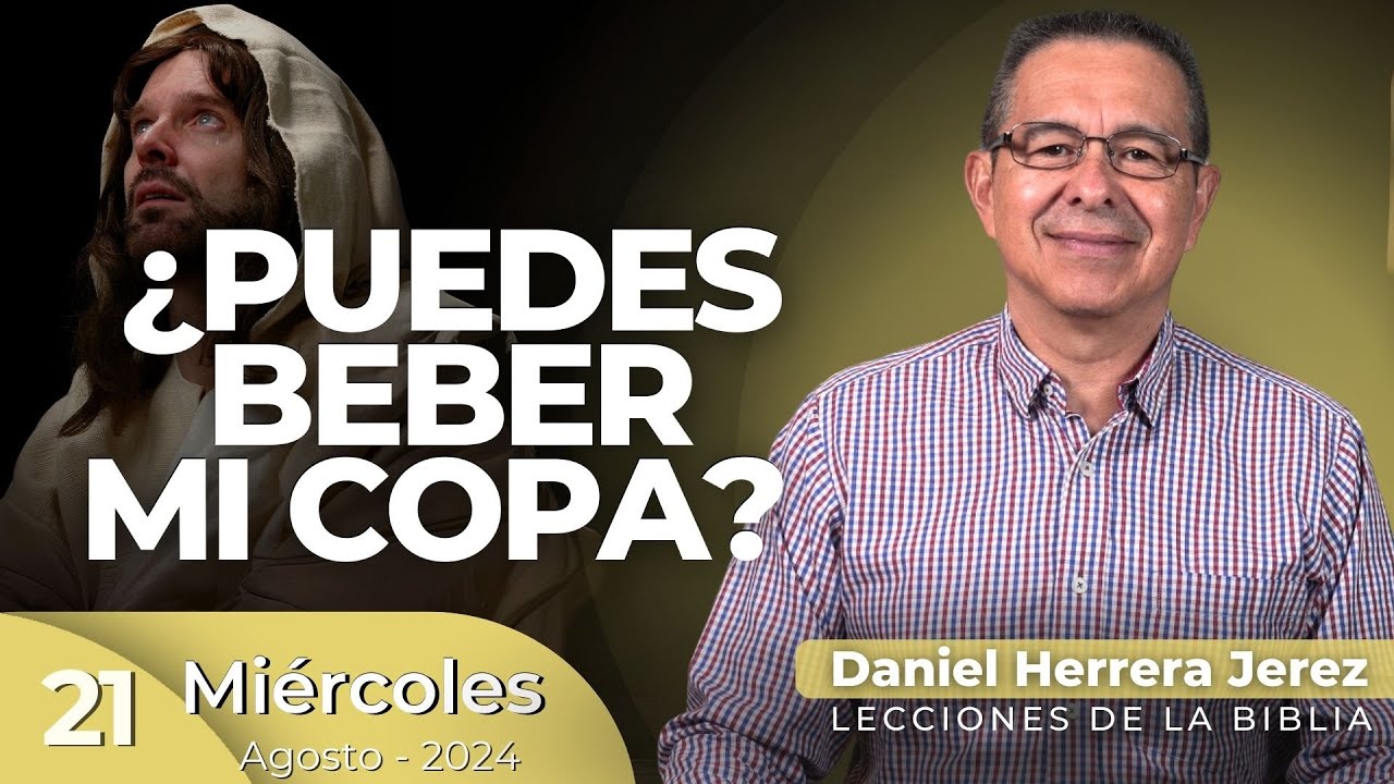 DANIEL HERRERA | LECCIÓN ESCUELA SABÁTICA | AGOSTO 21-2024 - YouTube