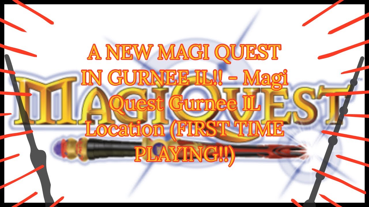 A NEW MAGI QUEST IN GURNEE IL!! - Magi Quest Gurnee IL Location (FIRST ...