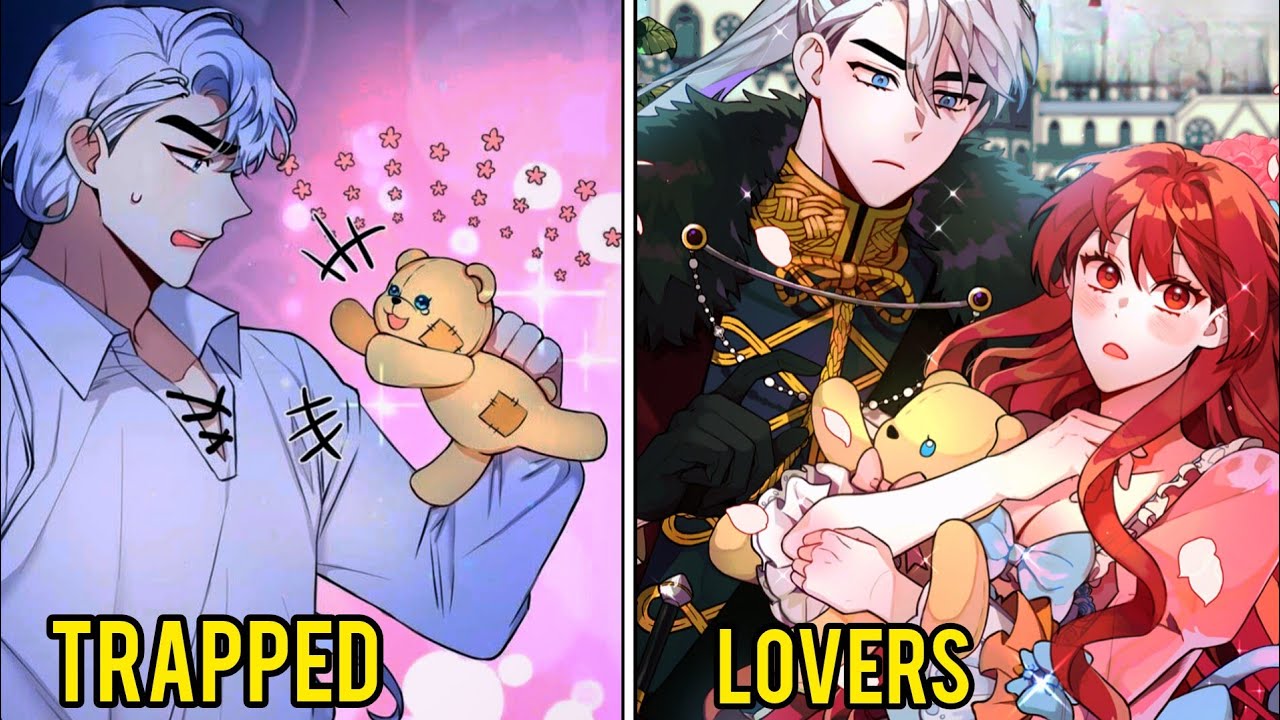 She Got Trapped Inside A Teddy With Whom A Handsome Prince Was Obsessed || King Manhwa Recap ...