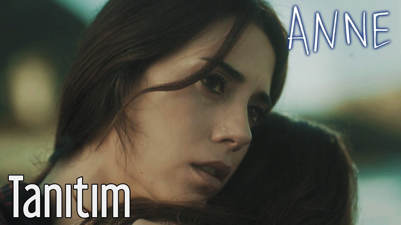Anne 1. Tanıtım - YouTube