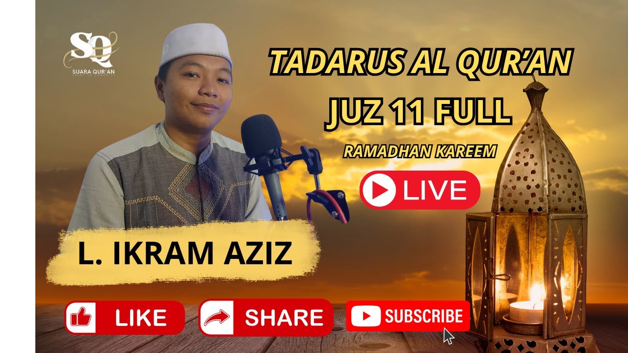 Tadarus Al Qur'an Ramadhan Juz 11 Full - L. IKRAM AZIZ - YouTube