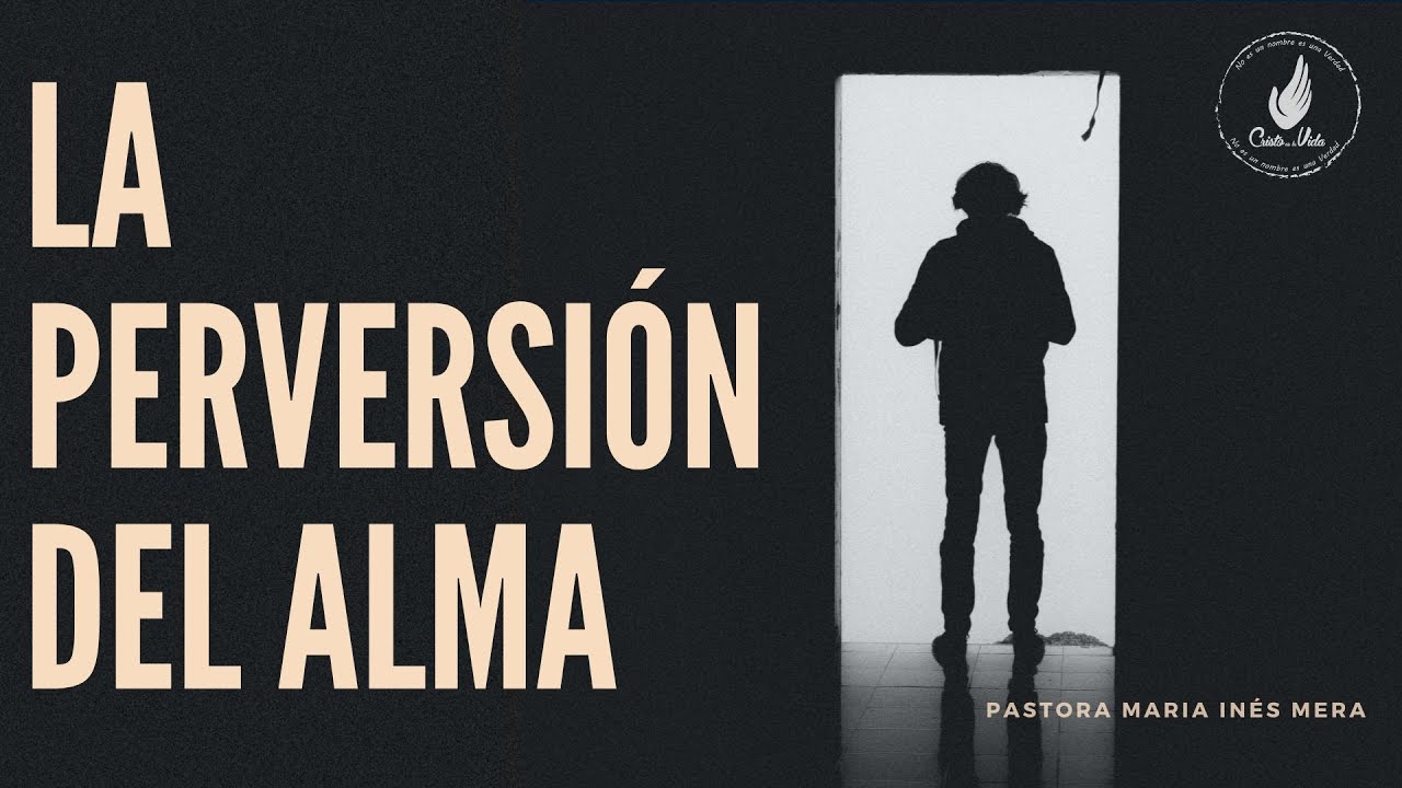La perversión del alma - Pastora Maria Inés Mera - YouTube