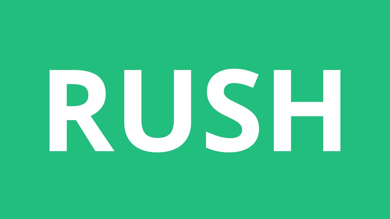 How To Pronounce Rush - Pronunciation Academy - YouTube