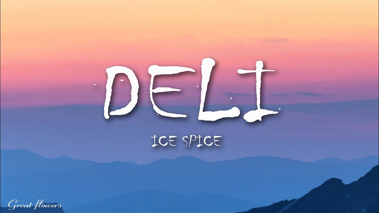 Ice Spice - Deli (Lyrics) - YouTube