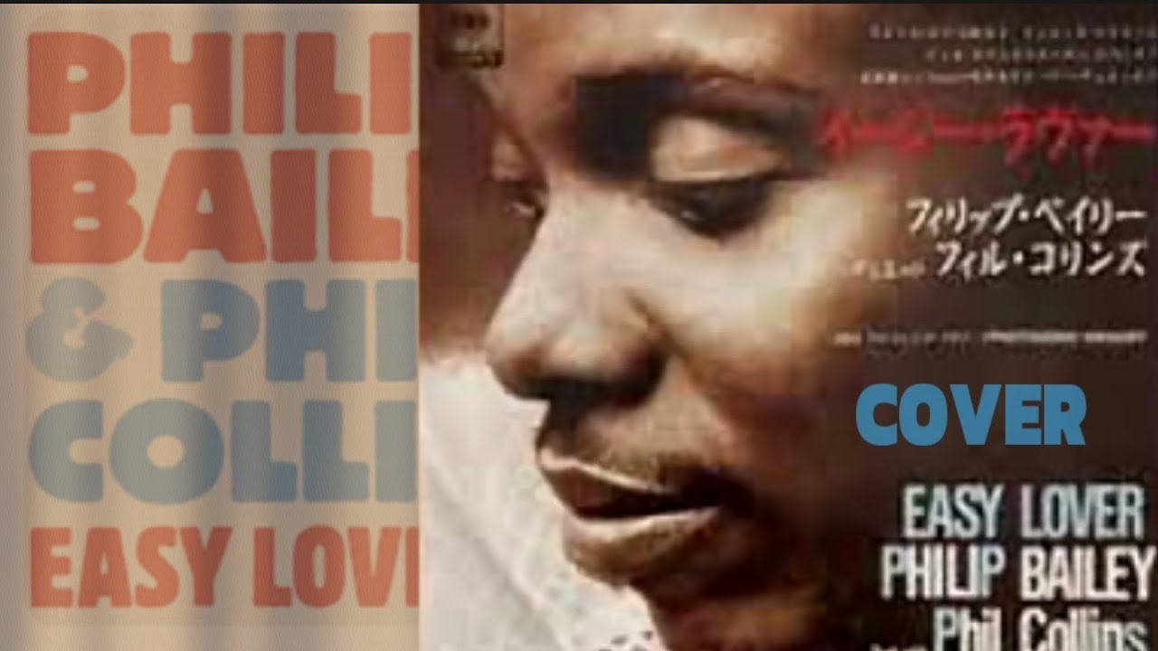 Philip Bailey & Phil Collins - EASY LOVER (cover) - YouTube