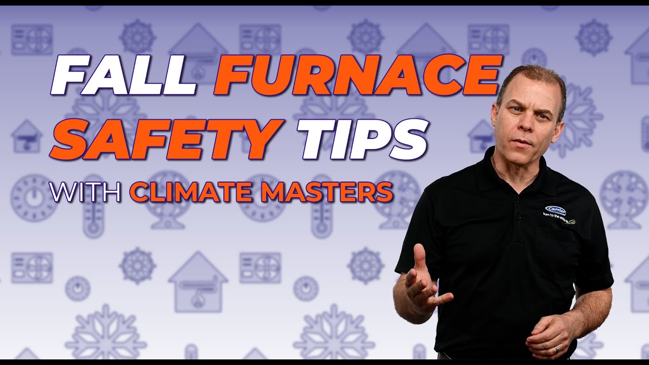Climate Masters - Fall Furnace Safety Tips - YouTube