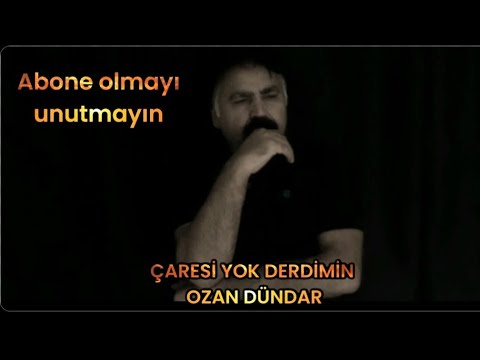 DERDİMİN...OZAN DÜNDAR