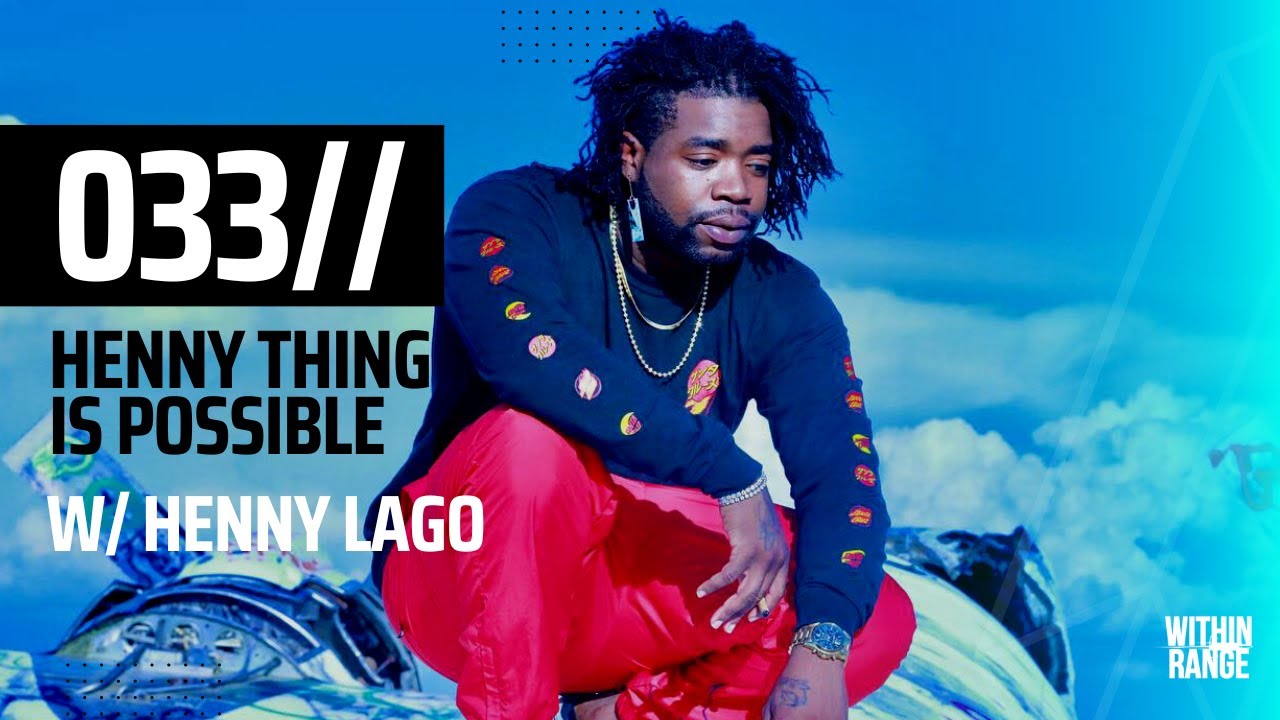 033 Part 2 // Henny Thing Is Possible w/ Henny Lago - YouTube