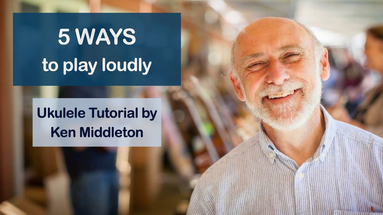 5 WAYS to play loudly - Ukulele Tutorial - YouTube