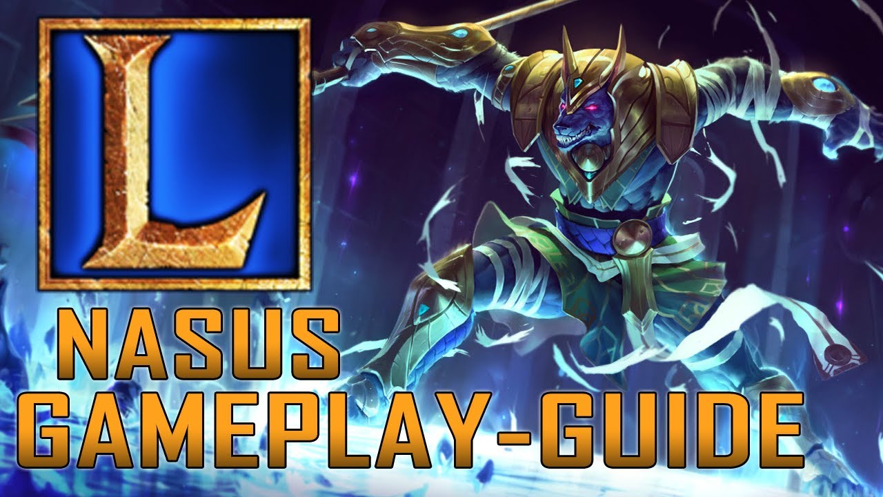 Lol Gameplay Nasus Guide Nasus Gameplay Twit Youtube
