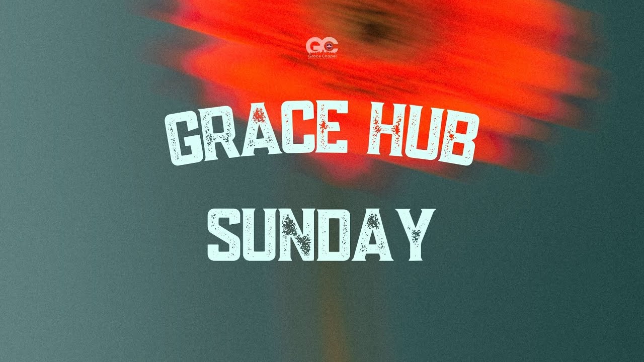Grace Hub Sunday | Second Service | RCCG Grace Chapel BC | July 21st ...