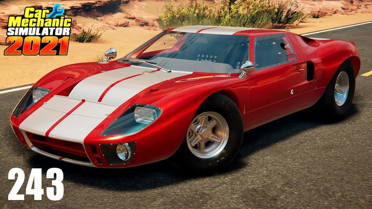 Car Mechanic Simulator 2021 - 243 - Ford GT40 - DLC - YouTube