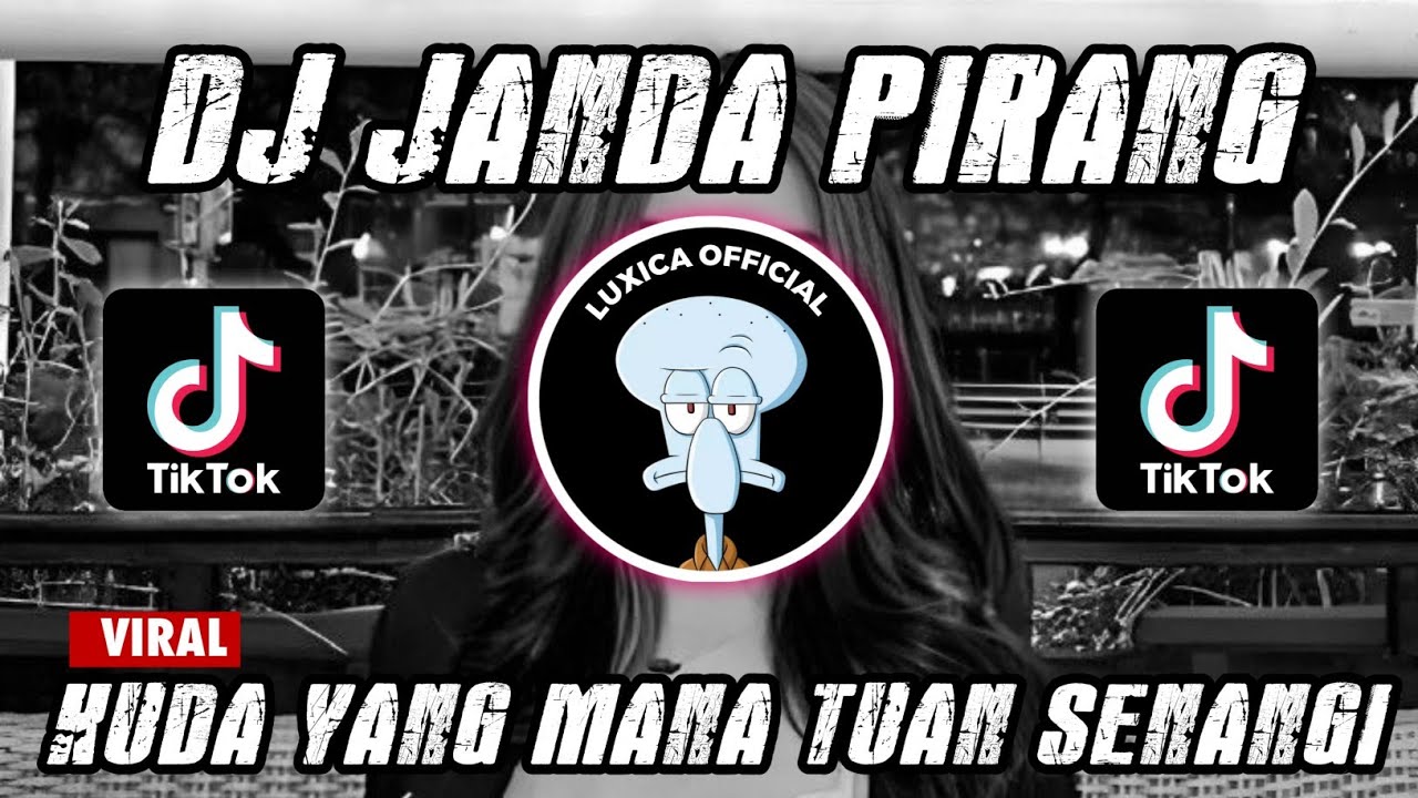 DJ JANDA PIRANG VIRAL TIKTOK‼️KUDA YANG MANA TUAN SENANGI PANTUN JANDA | Luxica Remix Official ...