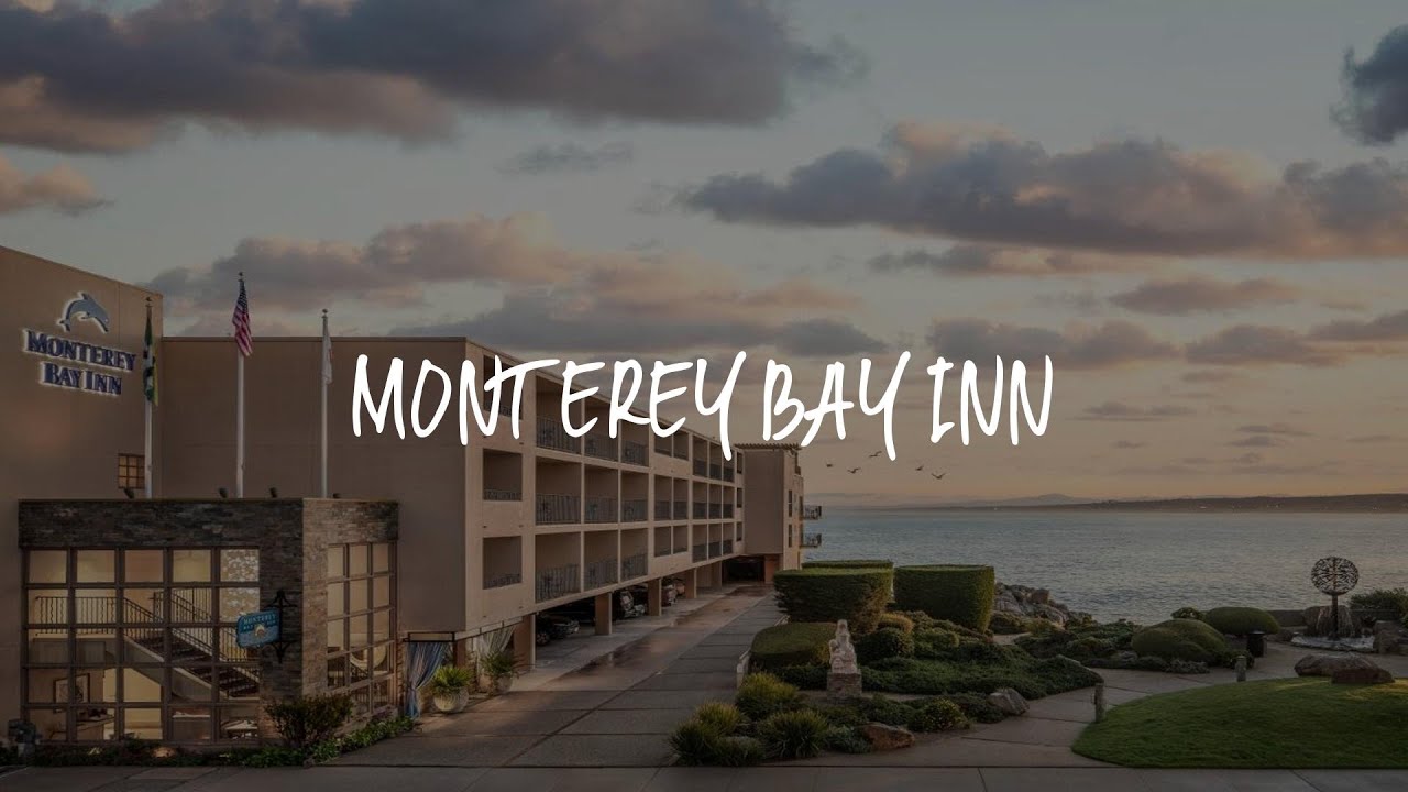 Monterey Bay Inn Review - Monterey , United States of America - YouTube