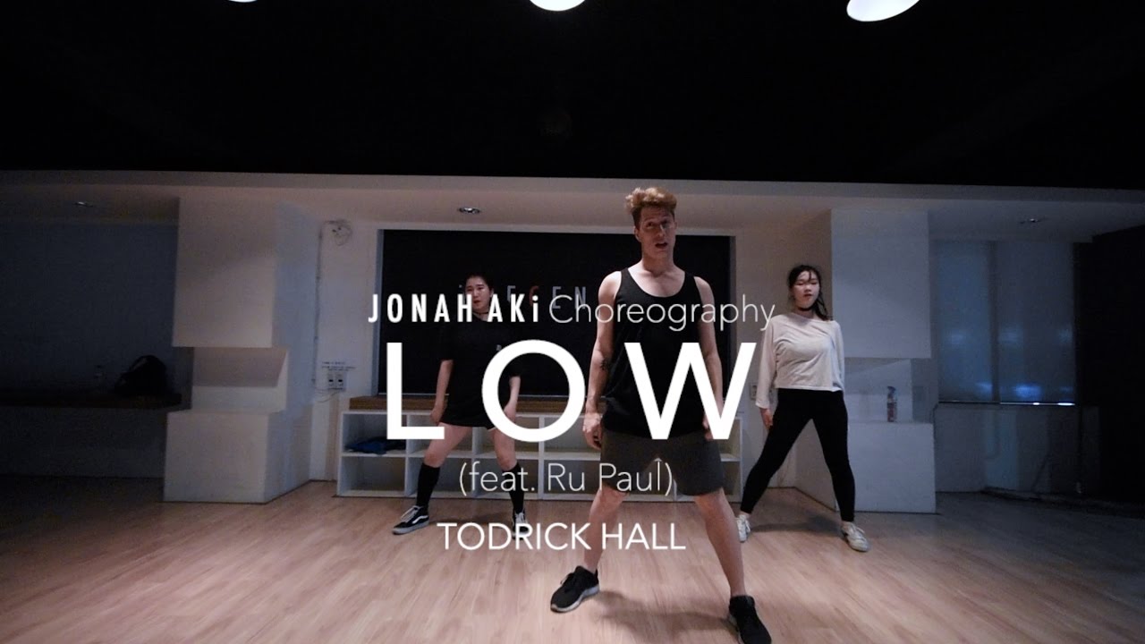Low (feat. RuPaul) - TODRICK HALL | Jonah Aki Choreography - YouTube