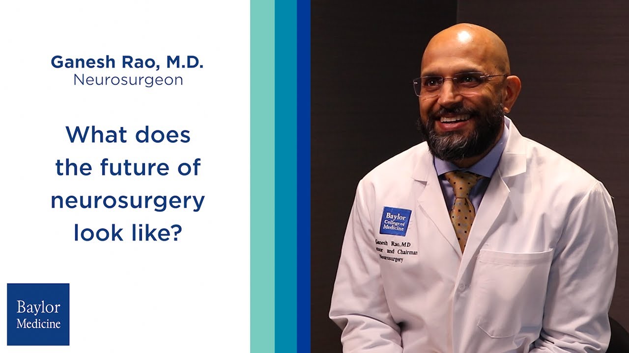 Dr. Ganesh Rao, Neurosurgeon – The Future of Neurosurgery - YouTube