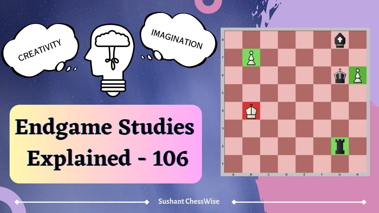 Lesson - 454 Endgame Studies Explained - 106 . Explanation Of ...